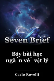 Bảy bài học ngắn về vật lý book cover