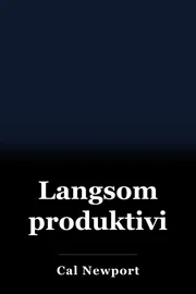 Langsom produktivitet book cover
