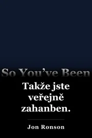 Takže jste veřejně zahanben. book cover