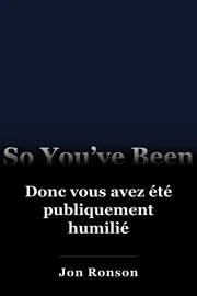 Donc vous avez été publiquement humilié book cover