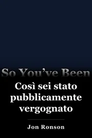 Così sei stato pubblicamente vergognato book cover