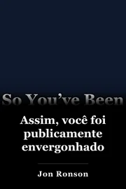 Assim, você foi publicamente envergonhado book cover