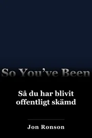 Så du har blivit offentligt skämd book cover