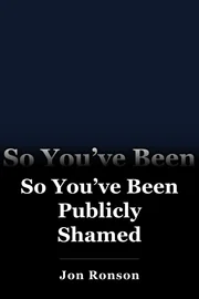 So You’ve Been Publicly Shamed book cover