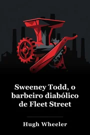 Sweeney Todd, o barbeiro diabólico de Fleet Street book cover