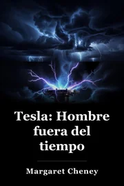 Tesla: Hombre fuera del tiempo book cover
