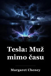 Tesla: Muž mimo času book cover