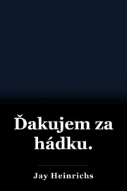 Ďakujem za hádku. book cover