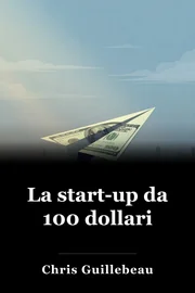La start-up da 100 dollari book cover