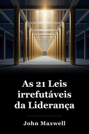 As 21 Leis irrefutáveis da Liderança book cover