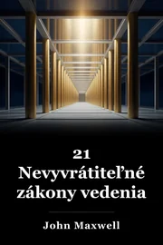21 Nevyvrátiteľné zákony vedenia book cover