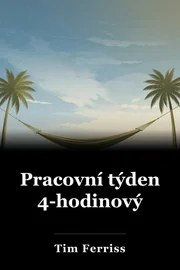 Pracovní týden 4-hodinový book cover