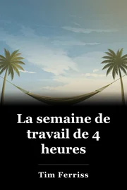 La semaine de travail de 4 heures book cover