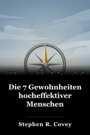 Die 7 Gewohnheiten hocheffektiver Menschen book cover