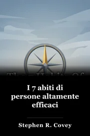 I 7 abiti di persone altamente efficaci book cover
