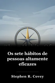Os sete hábitos de pessoas altamente eficazes book cover