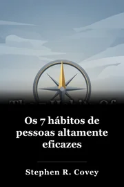 Os 7 hábitos de pessoas altamente eficazes book cover