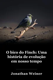 O bico do Finch: Uma história de evolução em nosso tempo book cover