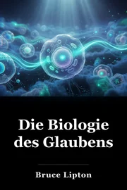 Die Biologie des Glaubens book cover
