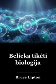 Belieka tikėti biologija book cover
