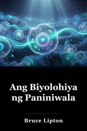 Ang Biyolohiya ng Paniniwala book cover