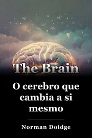O cerebro que cambia a si mesmo book cover