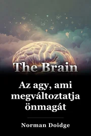 Az agy, ami megváltoztatja önmagát book cover
