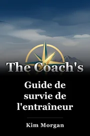 Guide de survie de l'entraîneur book cover
