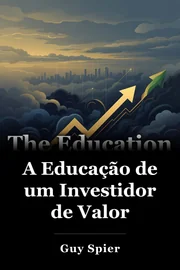A Educação de um Investidor de Valor book cover