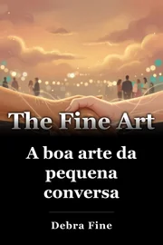 A boa arte da pequena conversa book cover