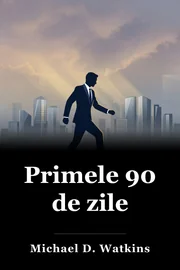 Primele 90 de zile book cover