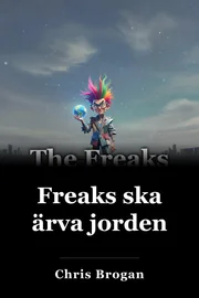 Freaks ska ärva jorden book cover