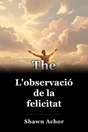L'observació de la felicitat book cover