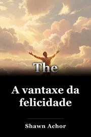 A vantaxe da felicidade book cover