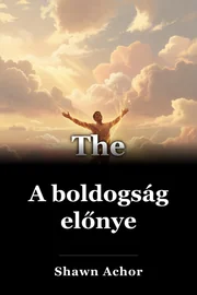 A boldogság előnye book cover