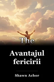 Avantajul fericirii book cover