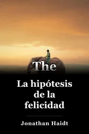 La hipótesis de la felicidad book cover
