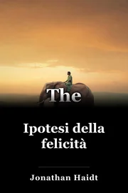 Ipotesi della felicità book cover