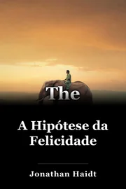 A Hipótese da Felicidade book cover