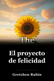 El proyecto de felicidad book cover