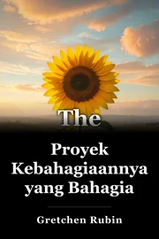 Proyek Kebahagiaannya yang Bahagia book cover