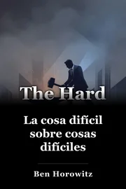 La cosa difícil sobre cosas difíciles book cover