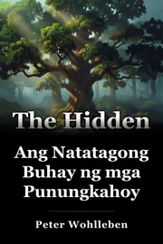 Ang Natatagong Buhay ng mga Punungkahoy book cover