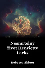 Nesmrtelný život Henrietty Lacks book cover