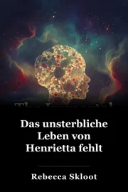 Das unsterbliche Leben von Henrietta fehlt book cover