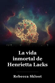 La vida inmortal de Henrietta Lacks book cover