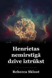 Henrietas nemirstīgā dzīve iztrūkst book cover