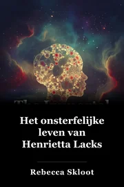 Het onsterfelijke leven van Henrietta Lacks book cover
