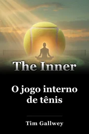 O jogo interno de tênis book cover