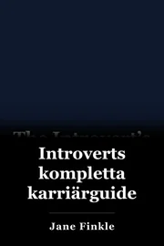 Introverts kompletta karriärguide book cover
